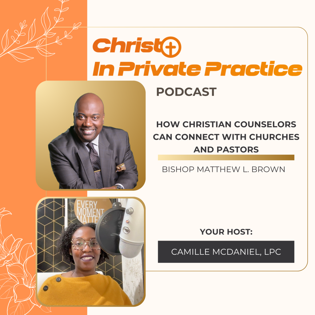 Ep. 5 How Christian Counselors Can Connect with Churches and Pastors ...